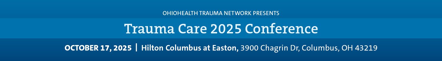 OhioHealth Trauma Care 2025 Conference - OhioHealth - Continuing ...